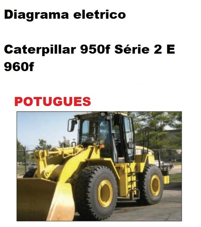 Esquema Elétrico Caterpillar 950f Série 2 E 960f - Port + manual de fa ...